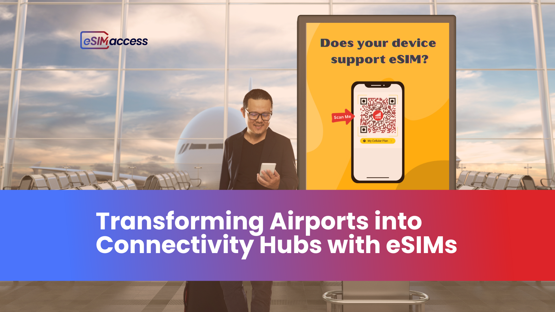 Transforming Airports into Connectivity Hubs with eSIMs - eSIM Access